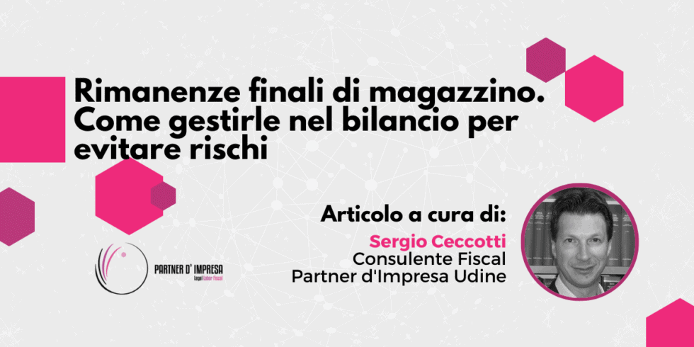 Rimanenze Finali di magazzino: come gestirle nel bilancio per evitare ...